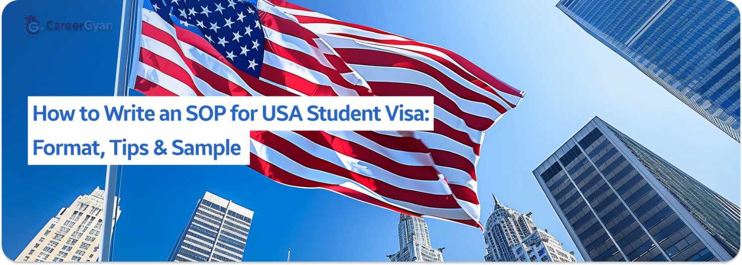 How to Write an SOP for USA Student Visa: Format, Tips & Sample